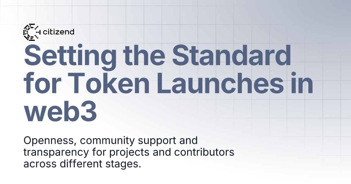 Setting the Standard for Token Launches in web3 | citizend